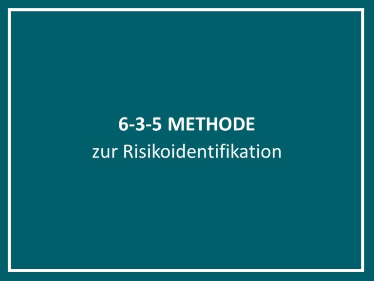 Die 6-3-5 METHODE zur Risikoidentifikation – DSC